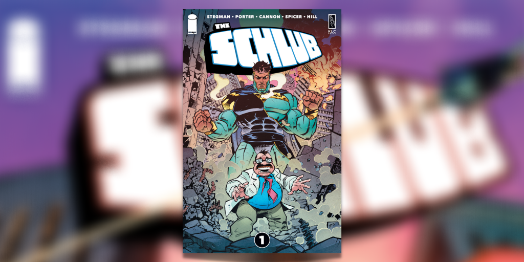 The Schlub: Get Ready to Experience the Greatest Superhero Comic in New ...