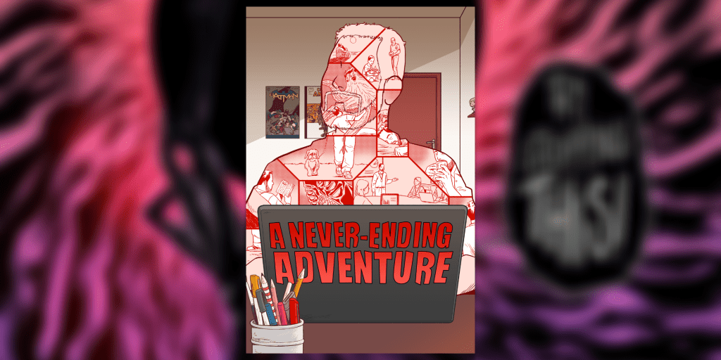 A Never-Ending Adventure: A Quest of An Aspiring Creator Searching for ...