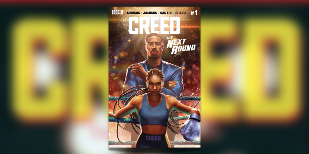 Creed: The Next Round #1 Review | Geek Network | #1 Geek entertainment news