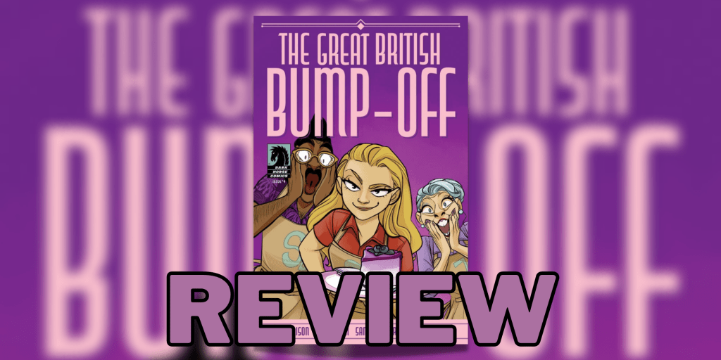 The Great British Bump-Off #4 Review | Geek Network | #1 Geek ...