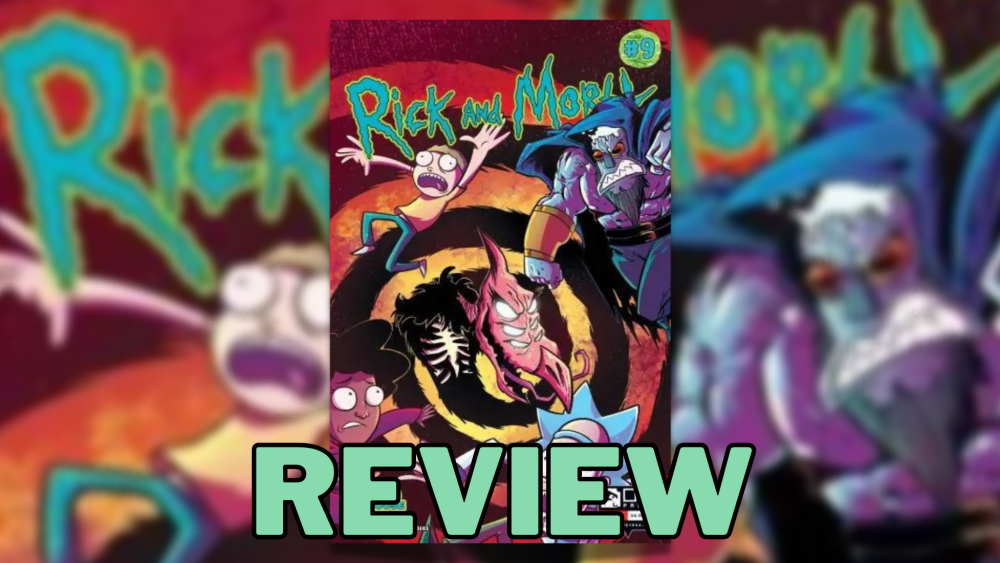Rick & Morty #9 Review | Geek Network | #1 Geek entertainment news