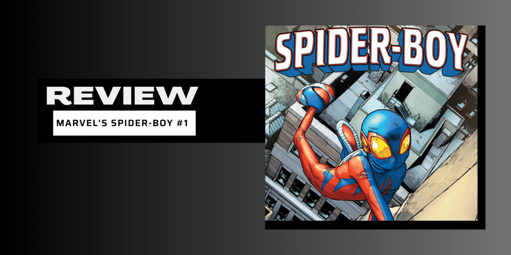 Marvel's Spider-Boy #1 Review | Geek Network | #1 Geek entertainment news
