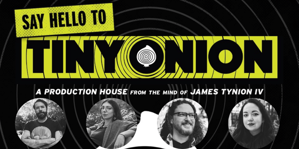 Tiny Onion Expands into Full Multimedia Production Company | Geek Network | #1 Geek ...