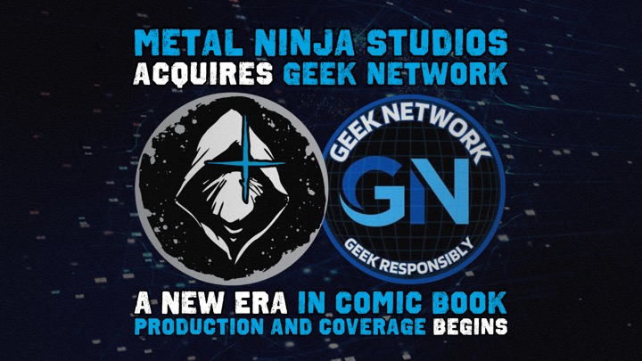 Metal Ninja Studios Acquires Geek Network: A New Era in Comic Book ...