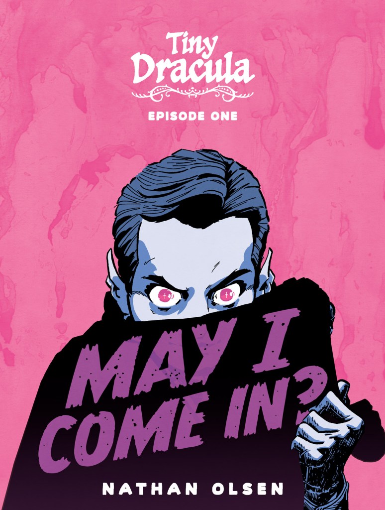 Cartoonist Nathan Olsen Launches Kickstarter for Tiny Dracula #1: A ...